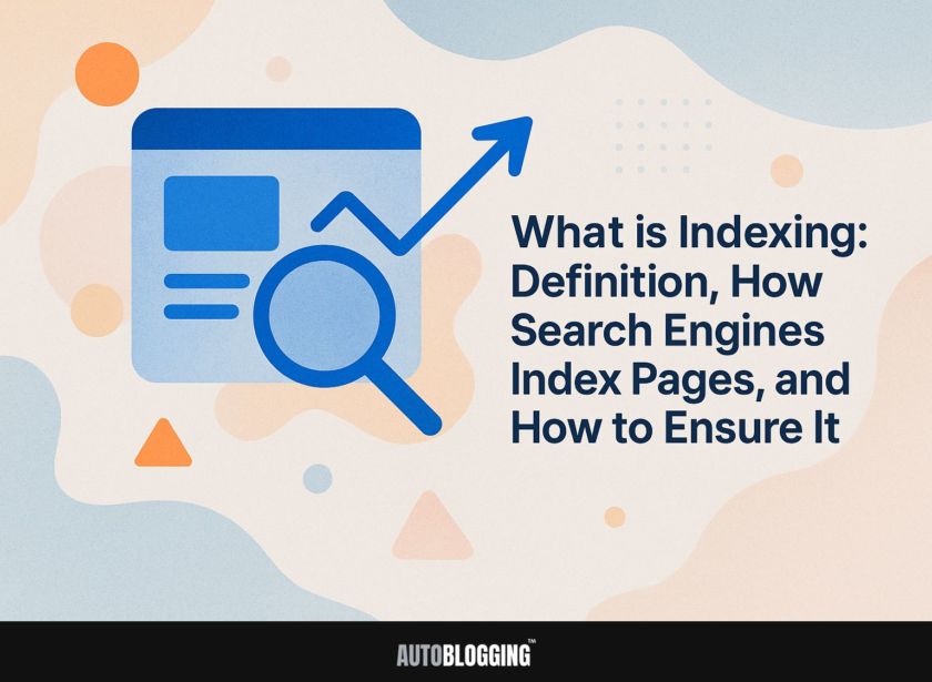 What is Indexing: Definition, How Search Engines Index Pages, and How ...